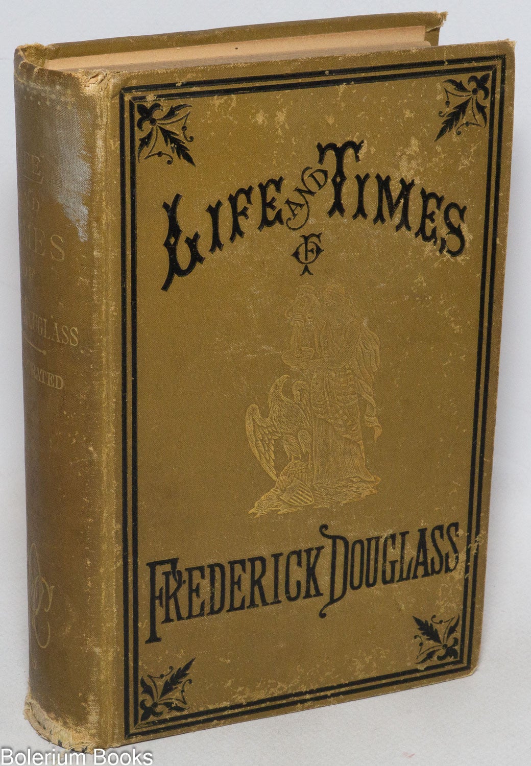 Life and times of Frederick Douglass, written by himself His early life ...