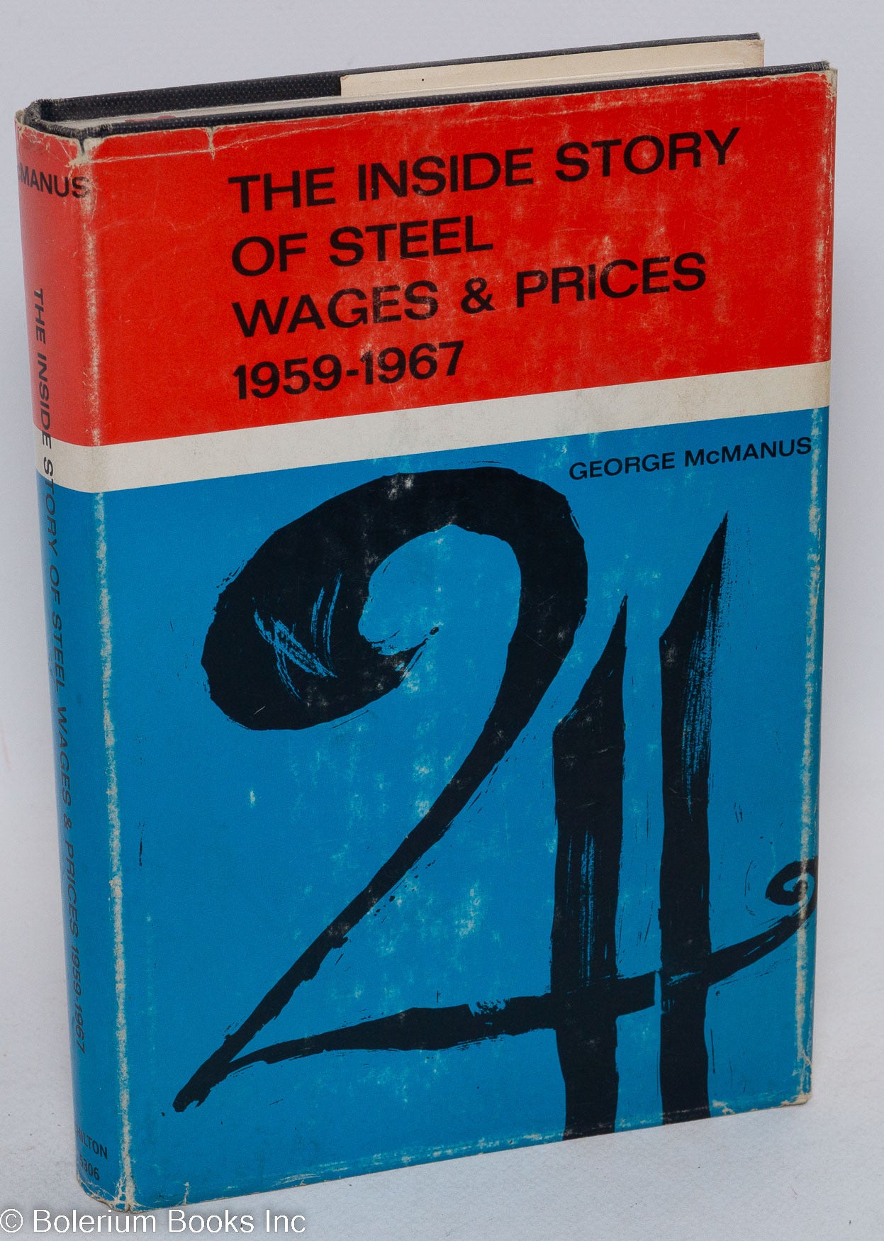 The inside story of steel wages and prices, 1959-1967 | George J. McManus