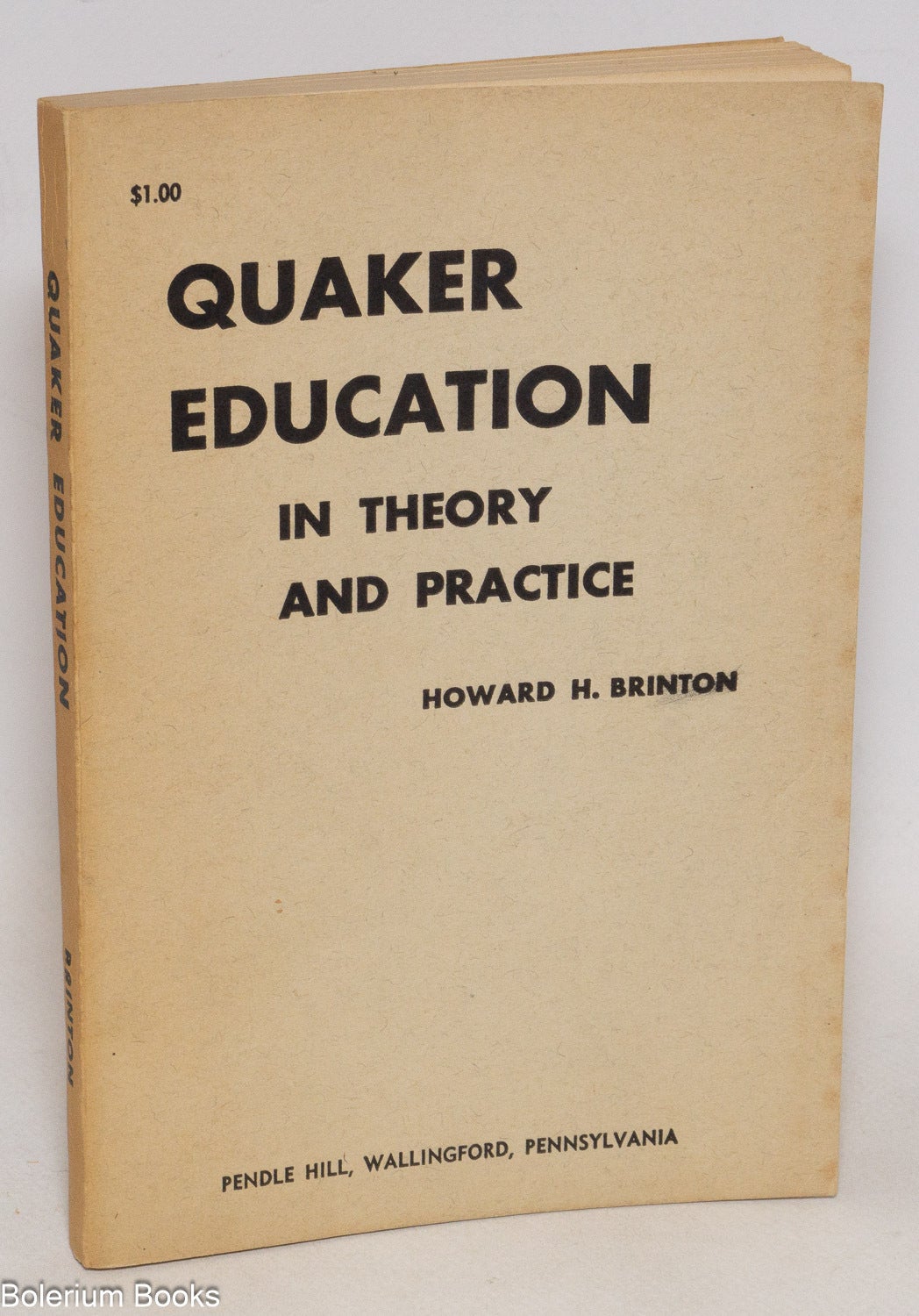 Quaker Education In Theory and Practice | Howard H. Brinton