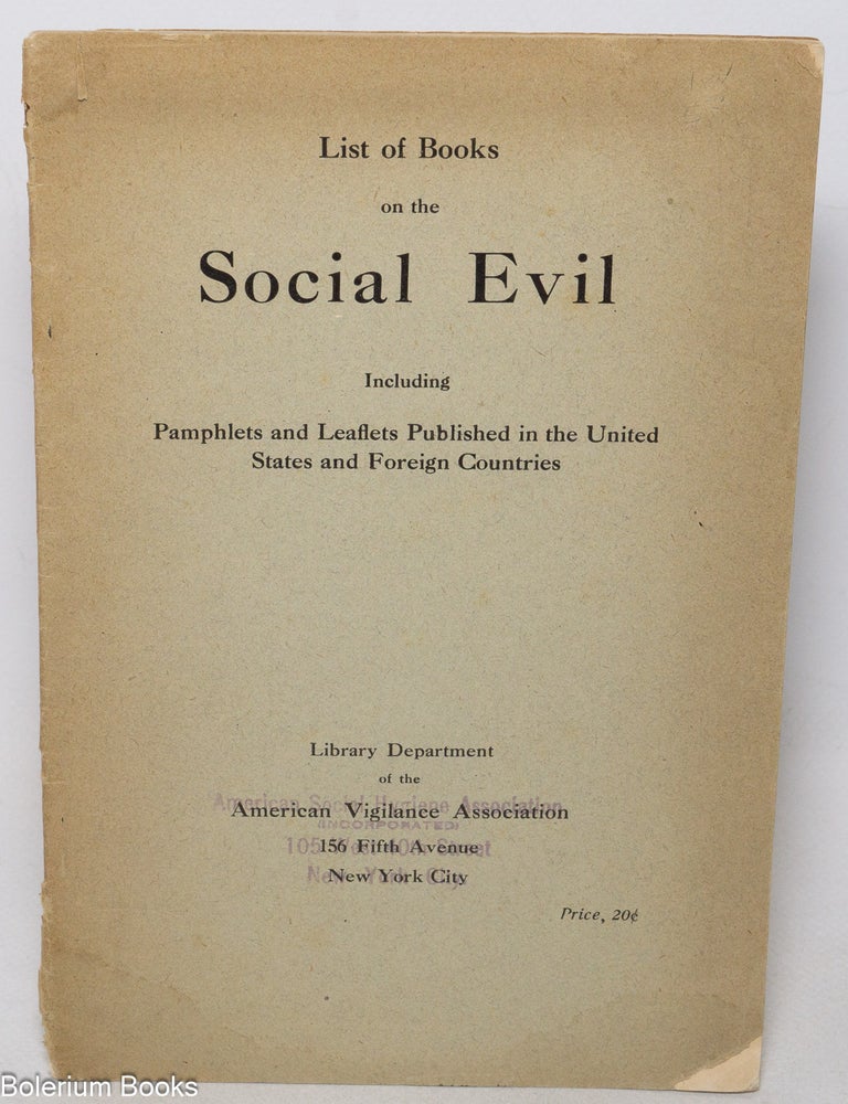 List of Books on the Social Evil including Pamphlets and Leaflets ...
