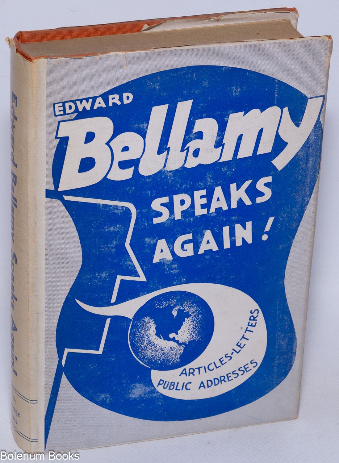 Edward Bellamy speaks again! articles - public addresses - letters ...